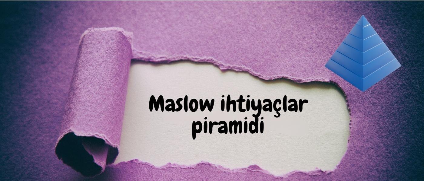 Maslow İhtiyaçlar Piramidi - Pediaterapi